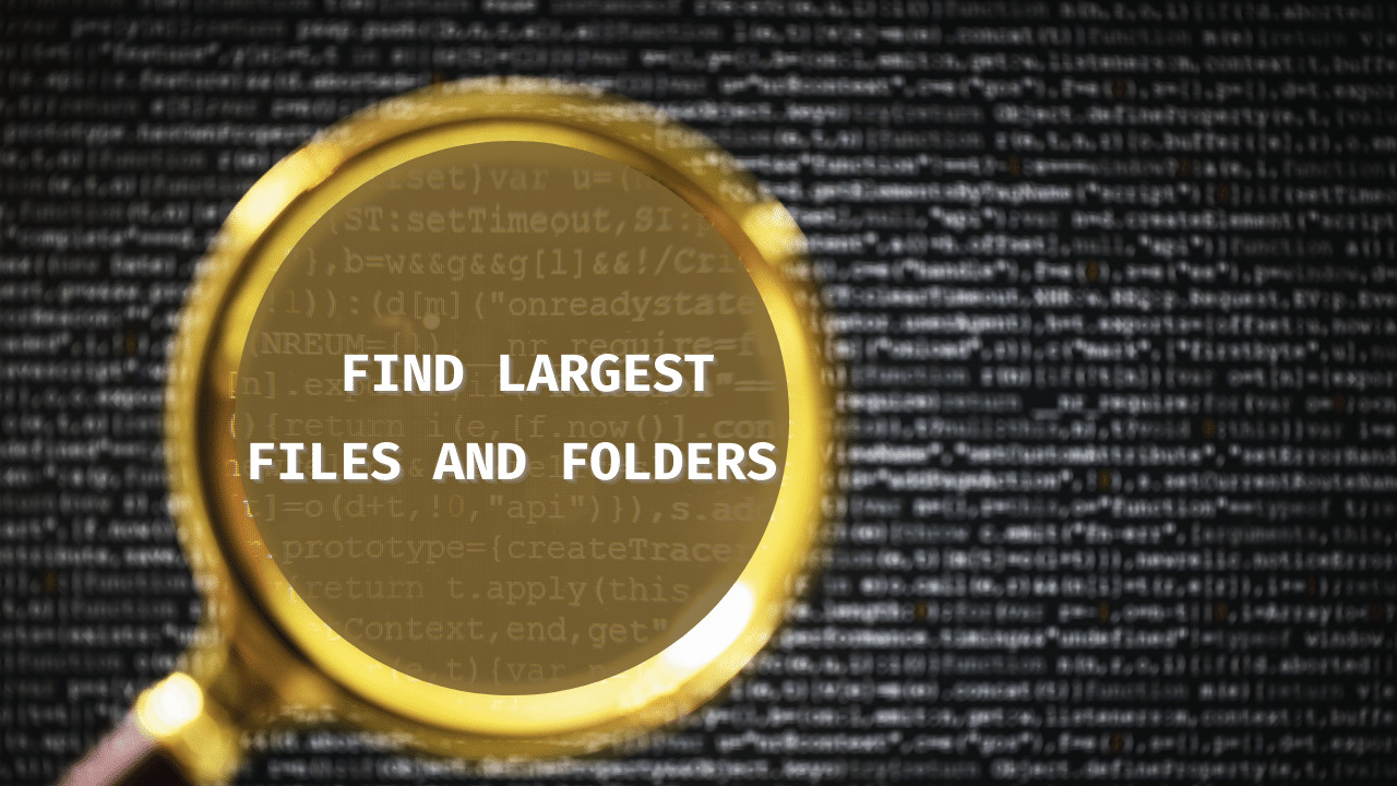 How To Find Biggest Files And Directories In Linux Tr n C ng Minh